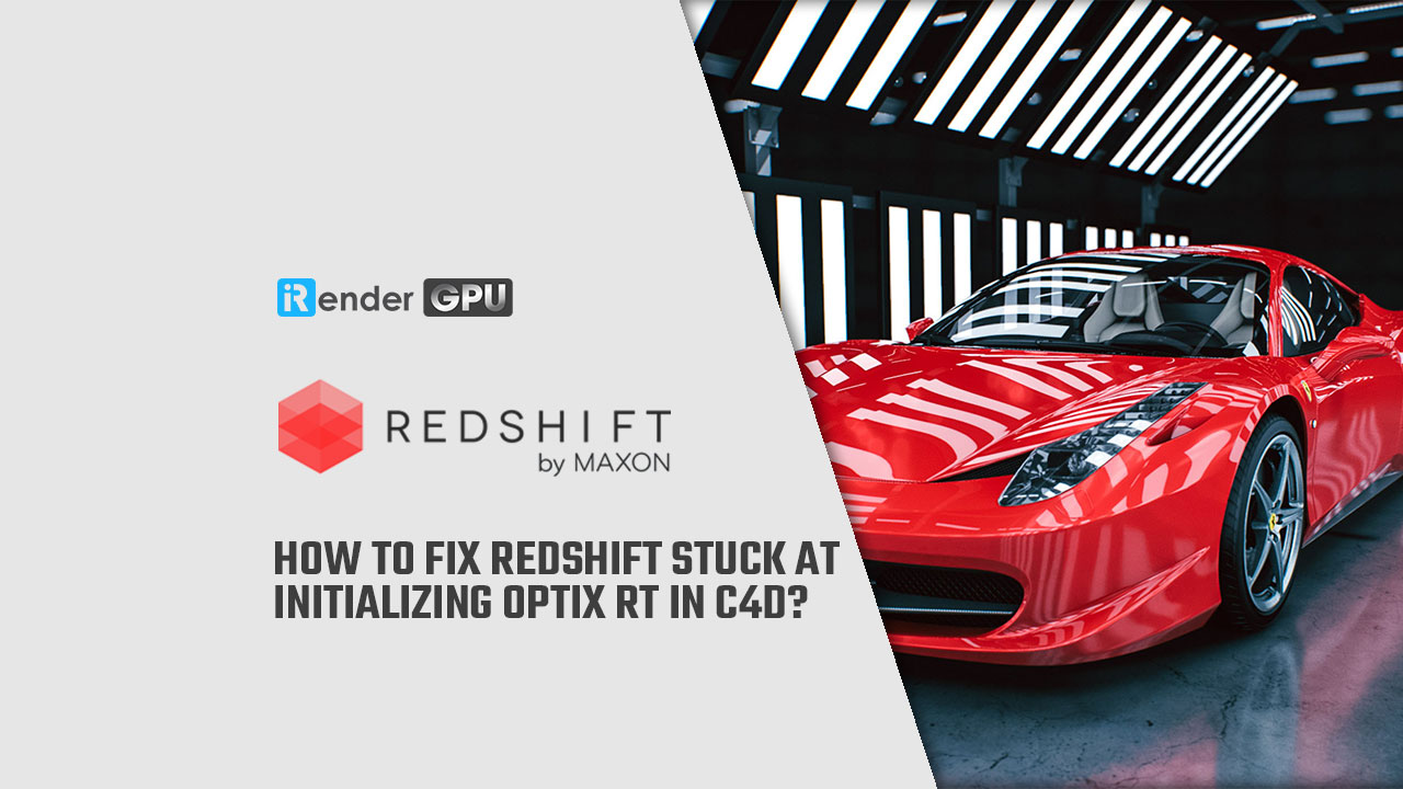 How to Fix Redshift Stuck at Initializing OptiX RT in Cinema 4D ...