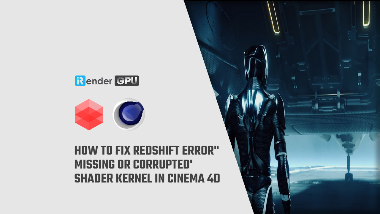 Cinema 4D에서 Redshift 오류 ‘Missing or Corrupted Shader Kernel’을 해결하는 방법”