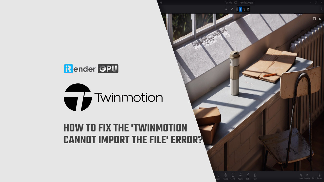 How to fix the ‘Twinmotion cannot import the file’ error?