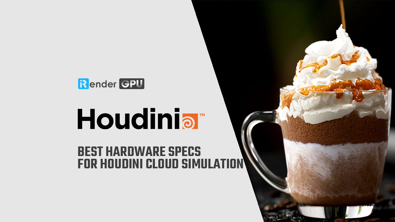 Best Hardware Specs for Houdini Cloud Simulation in 2025 | Houdini ...