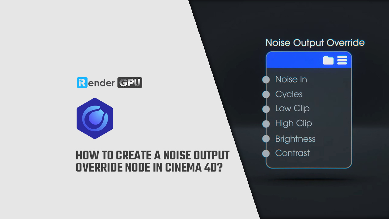 How to Create a Noise Output Override Node in Cinema 4D? | Cinema 4D ...