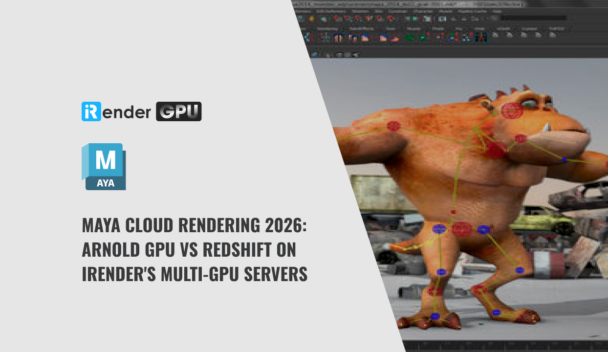 Maya Cloud Rendering 2026: Arnold GPU vs Redshift on iRender's Multi ...