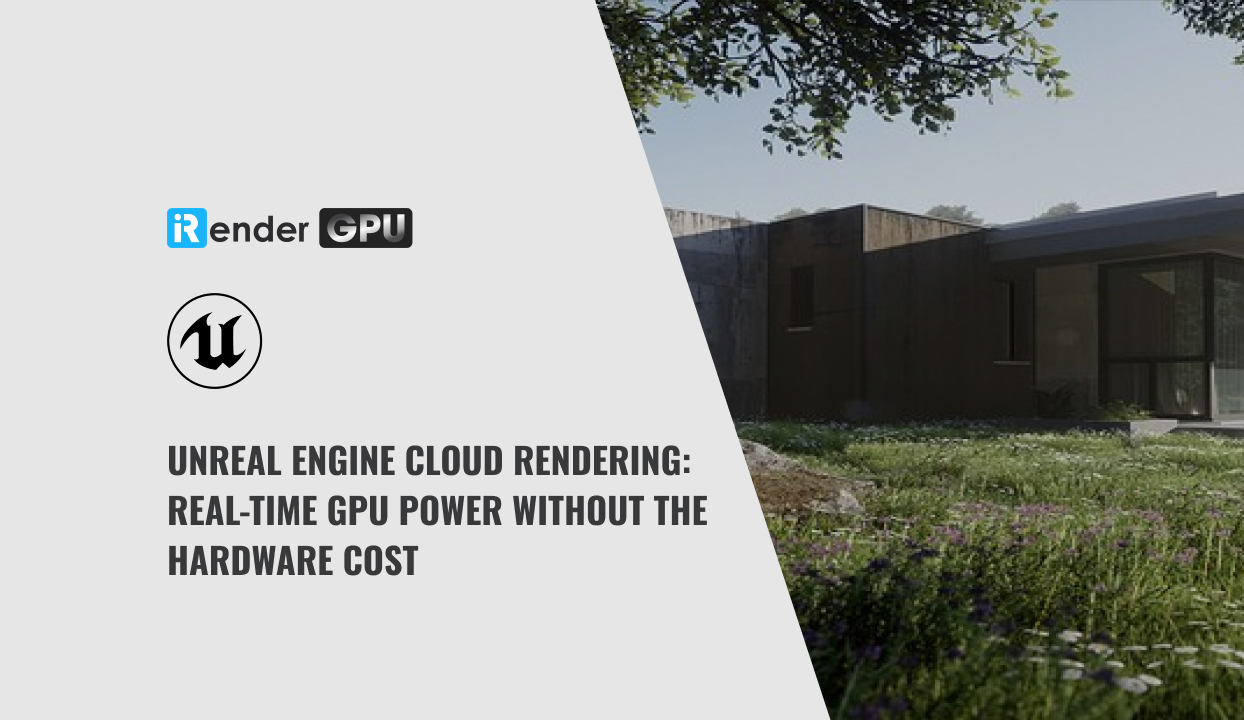 Unreal Engine Cloud Rendering: Real-Time GPU Power Without the Hardware ...